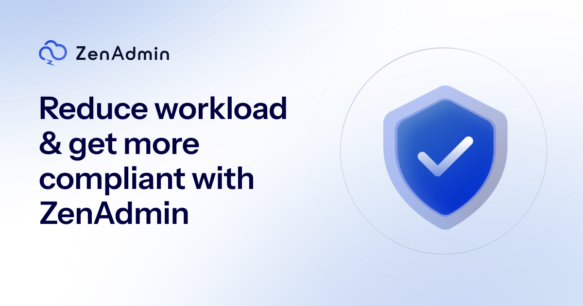 Automate IT Tasks & Improve Compliance with ZenAdmin